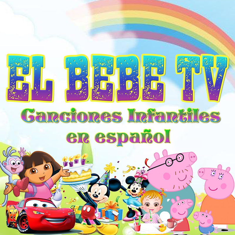 Contact El Bebe Tv - Super Canciones Infantiles en Español - Creator ...